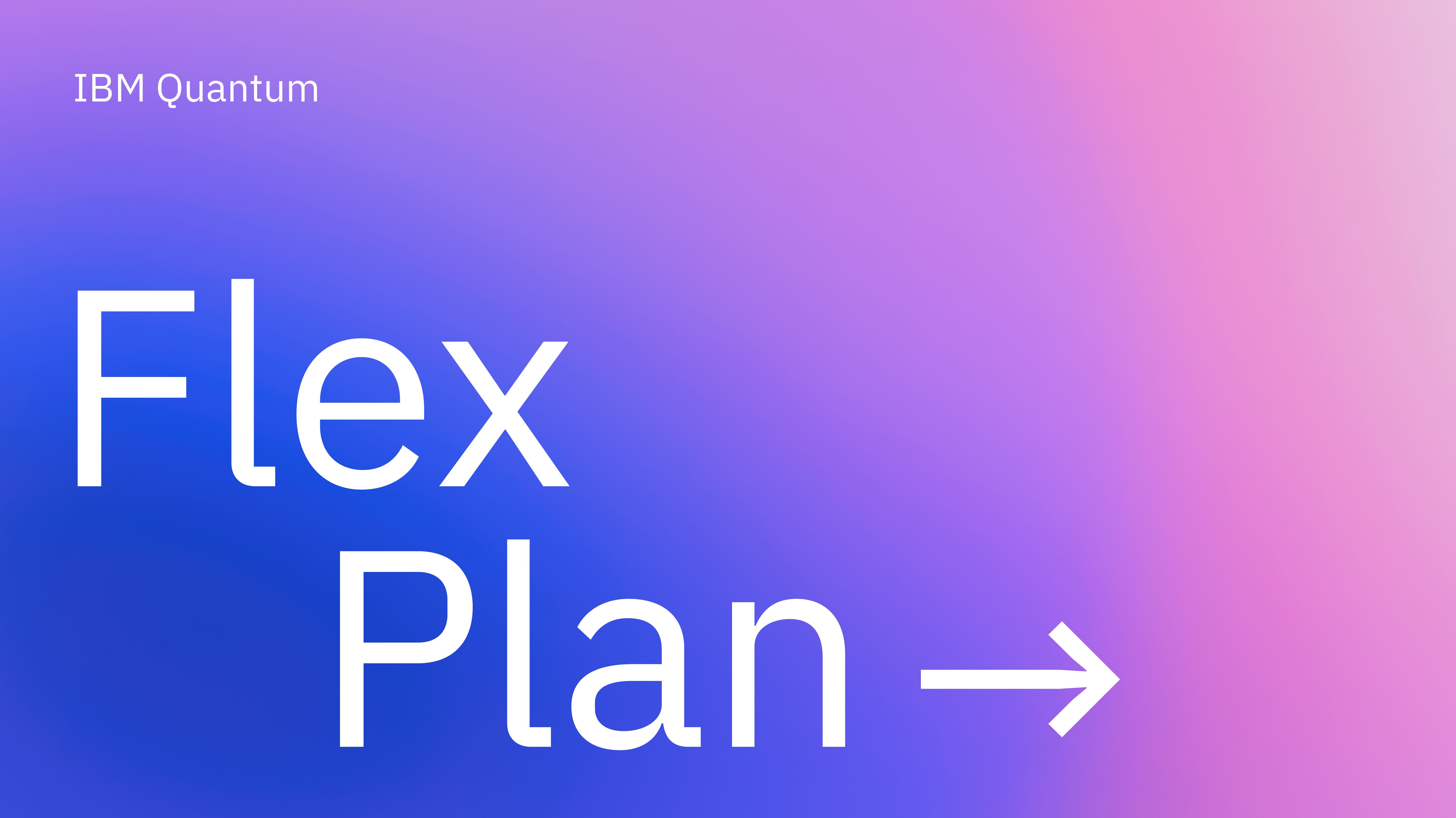 New IBM Quantum Flex Plan enables for project-based research | IBM Quantum Computing Blog